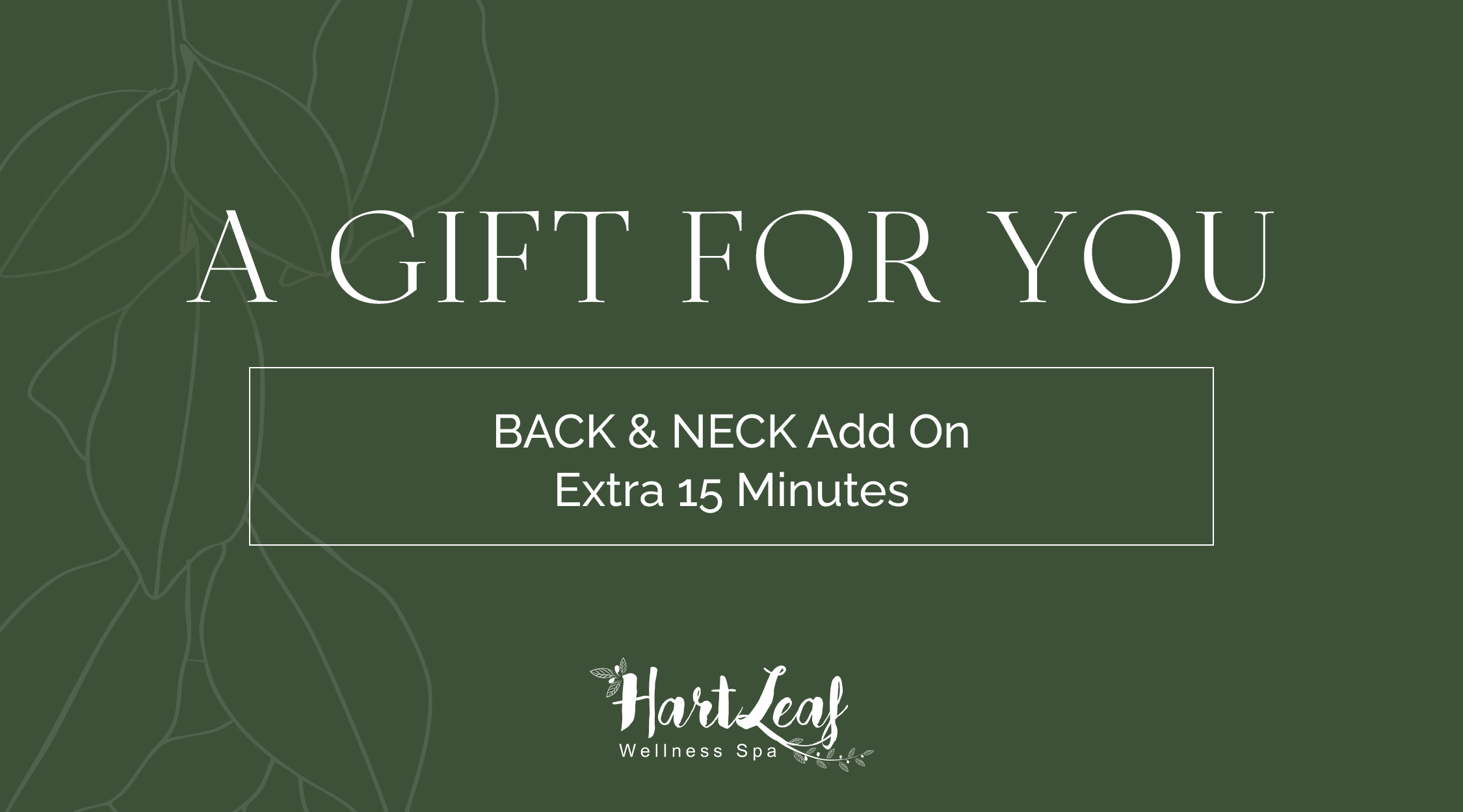 BACK & NECK Add On – Extra 15 Minutes – Hartleaf